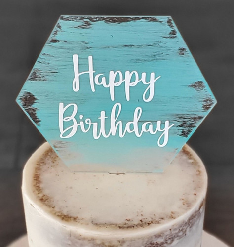 HEXAGONAL ACRYLIC TOPPER - HAPPY BIRTHDAY | Short & Sweet Cakes