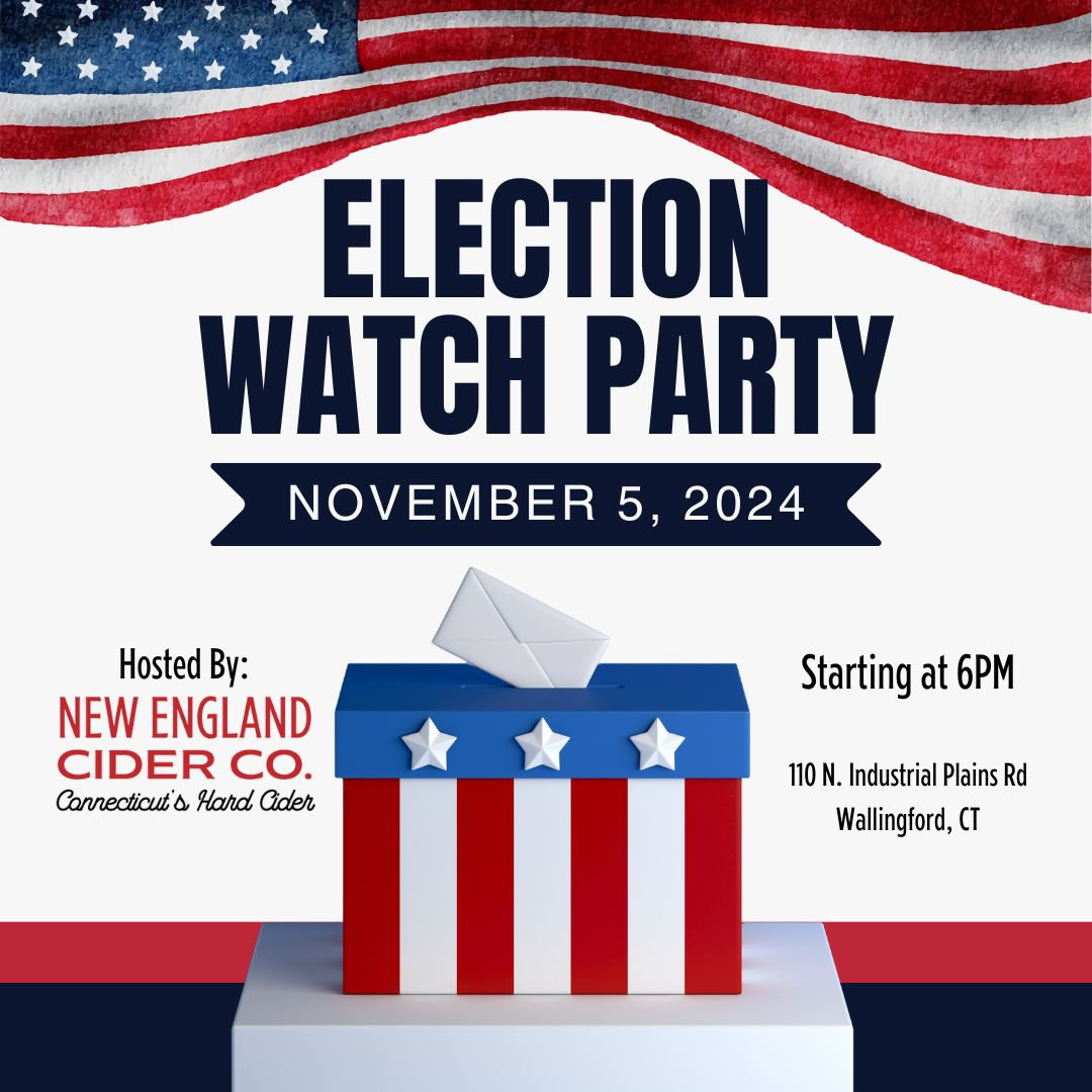 Election Day Watch Party | New England Cider