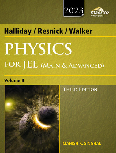 Wiley's Halliday / Resnick / Walker Physics for JEE (Main & Advanced ...
