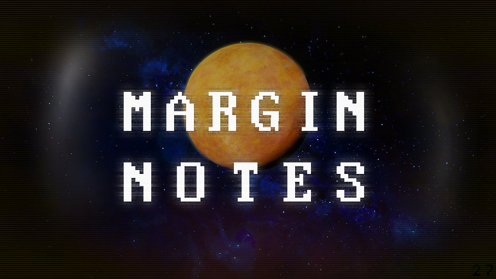 Margin Notes 11 : Bringing The Pieces Together