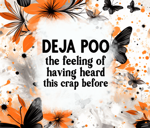 Deja Poo - Sublimation Transfer | She's A Crafty One