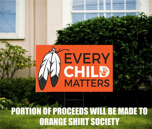 Every Child Matters Yard Sign | Spectrum