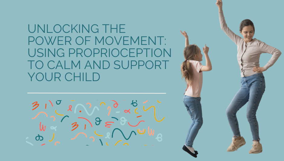 Unlocking the Power of Movement: Using Proprioception to Calm and ...