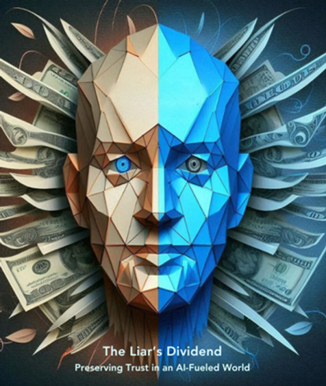 The Liar's Dividend: Preserving Trust in an Al-Fueled World