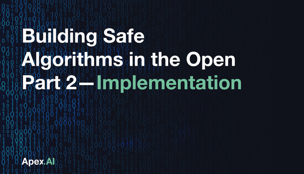 Building Safe Algorithms In The Open Part 2 Implementation