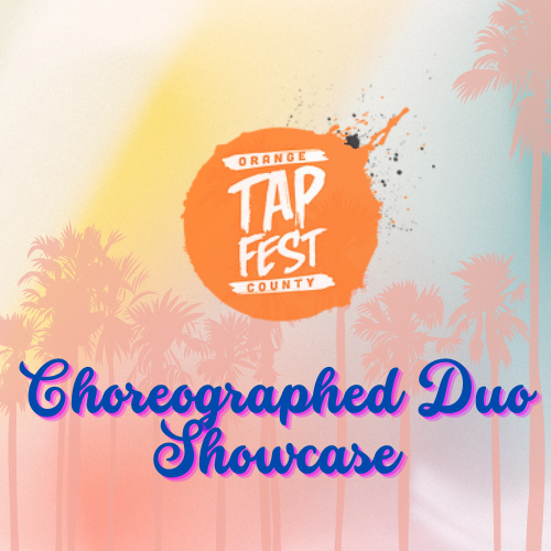 Choreographed Duo Performance | OC Tap Festival