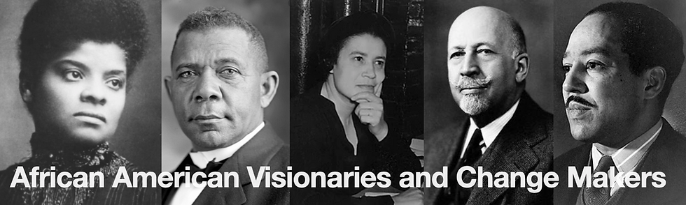 Week 3: African American Visionaries, Change Makers, and the Pursuit of ...