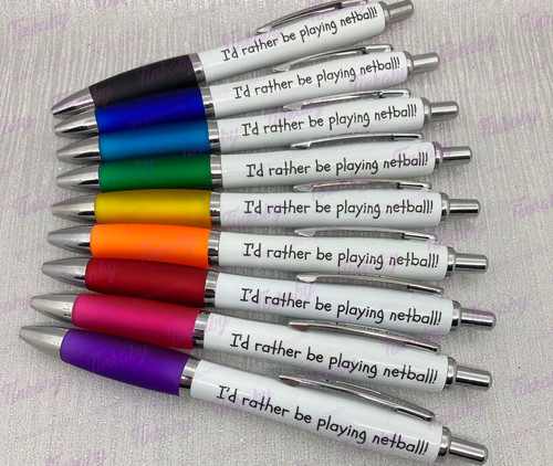I'd rather be playing netball! pen available in multiple colours ...