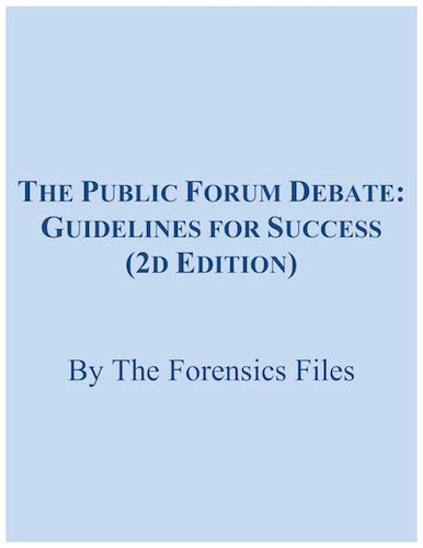 Public Forum Debate: Guidelines for Success (2nd Ed.) | home