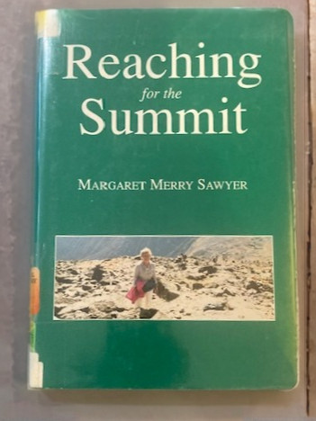 Reaching for the Summit by Margaret Merry Sawyer | Fillmore Historical