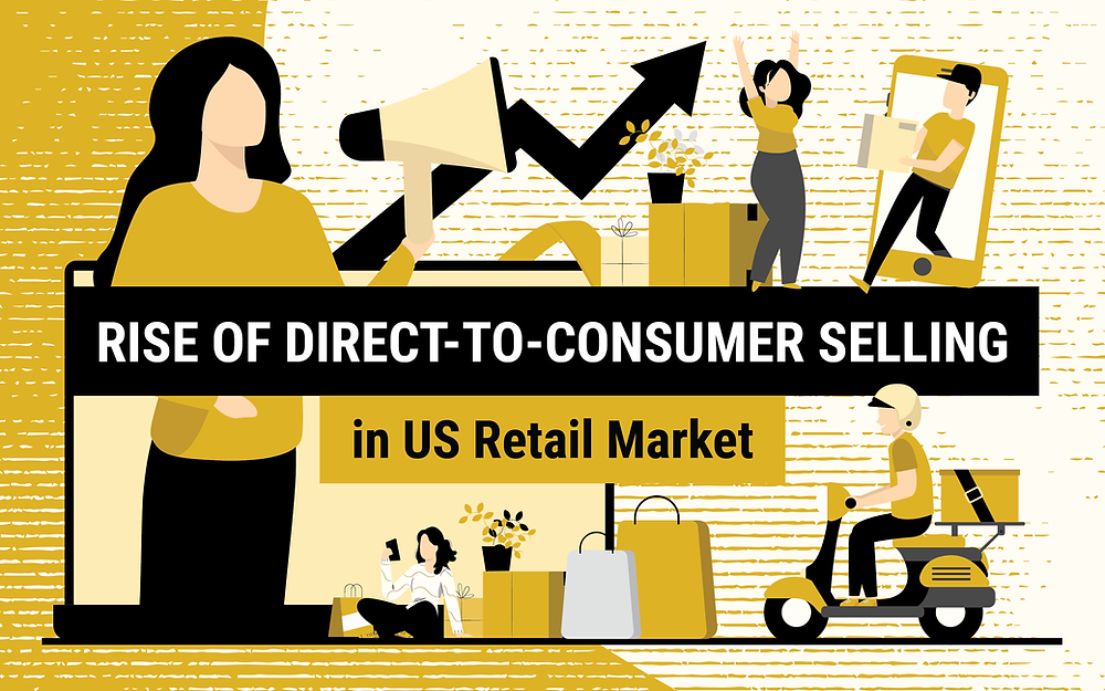 Rise of Direct-to-Consumer Selling in US Retail Market
