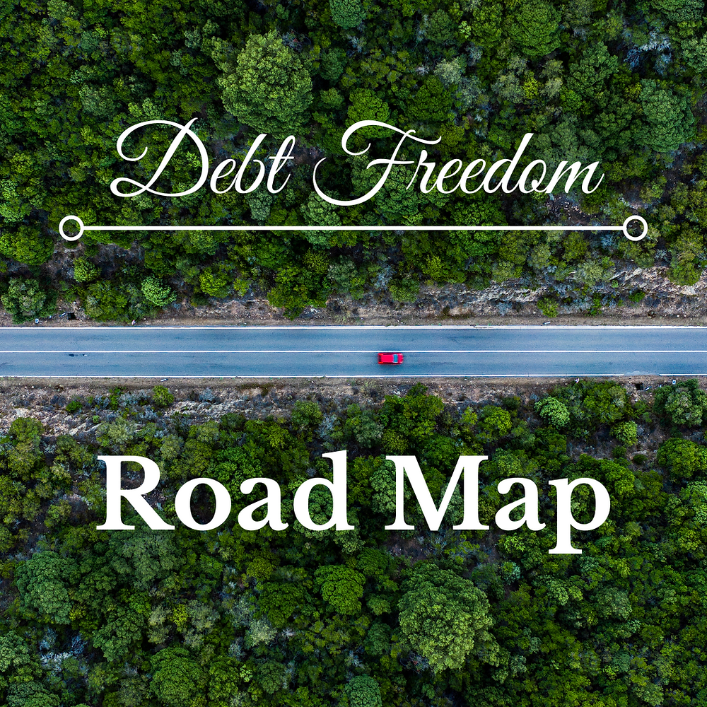 Debt Freedom Road Map + Actionable Steps