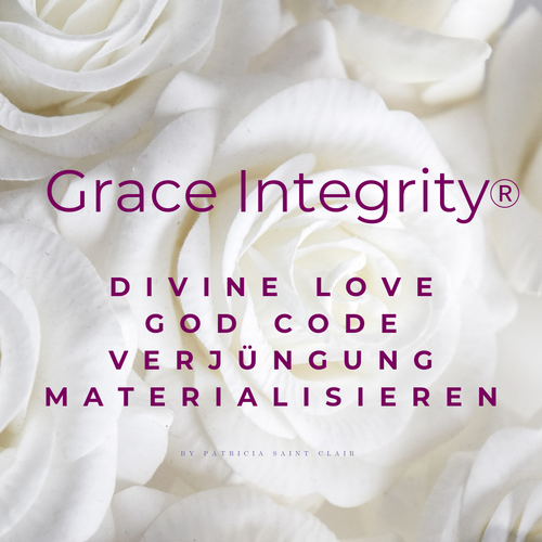 Grace Integrity Divine Love God Code Materialisieren Verjüngung | Daniela Wolf
