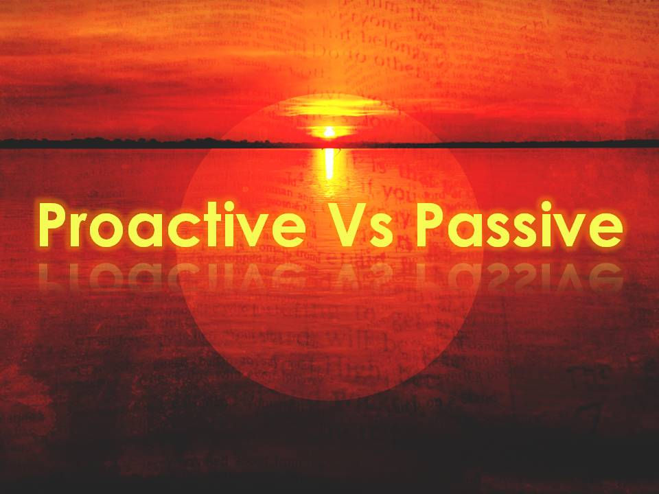 Proactive Vs Passive