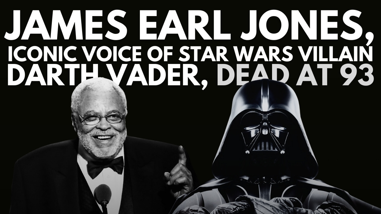James Earl Jones, iconic voice of Star Wars villain Darth Vader, dead at 93 James Earl Jones, iconic voice of Star Wars villain Darth Vader, dead at 93