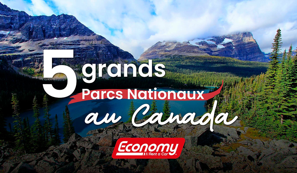 5 grands parcs nationaux au Canada