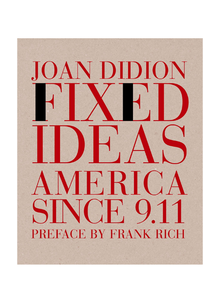 Fixed Ideas: America Since 9.11