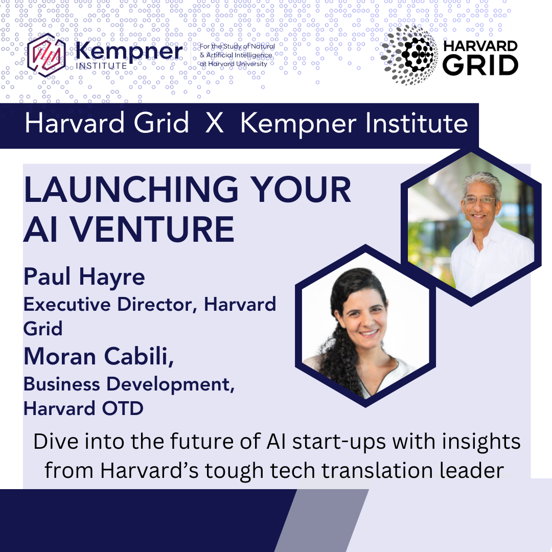 Harvard Grid X Kempner Institute | Launching Your AI Venture | Harvard Grid