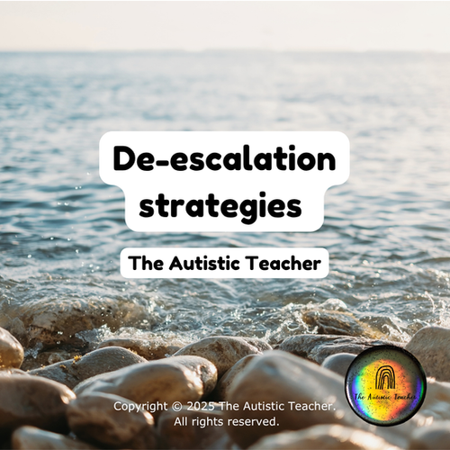 De-escalation Strategies | The Autistic Teacher