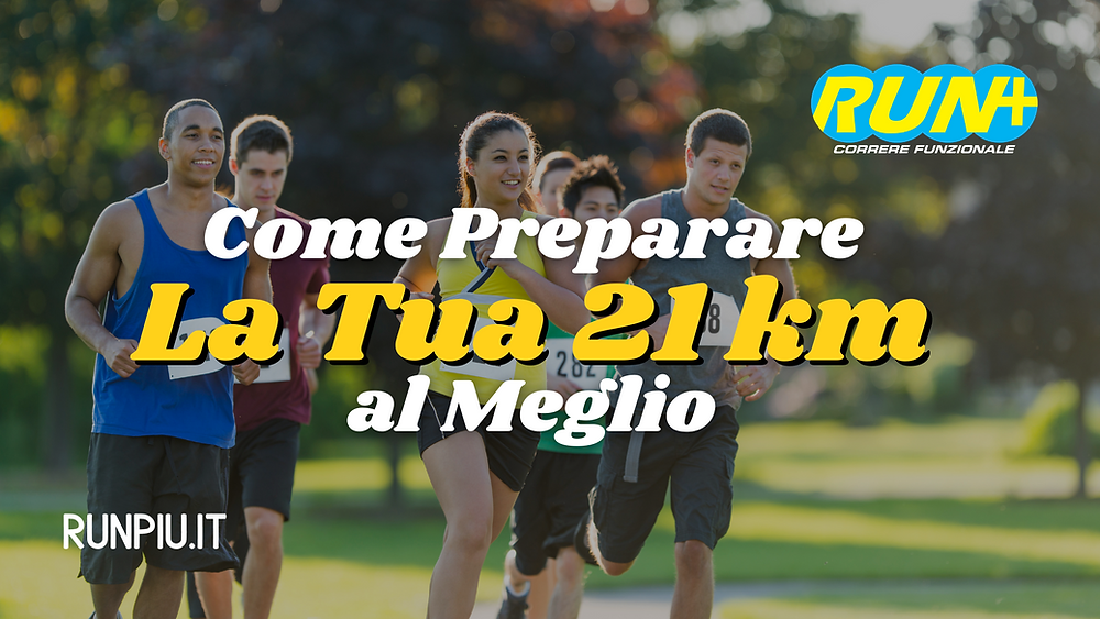 Come preparare la tua 21 km al meglio