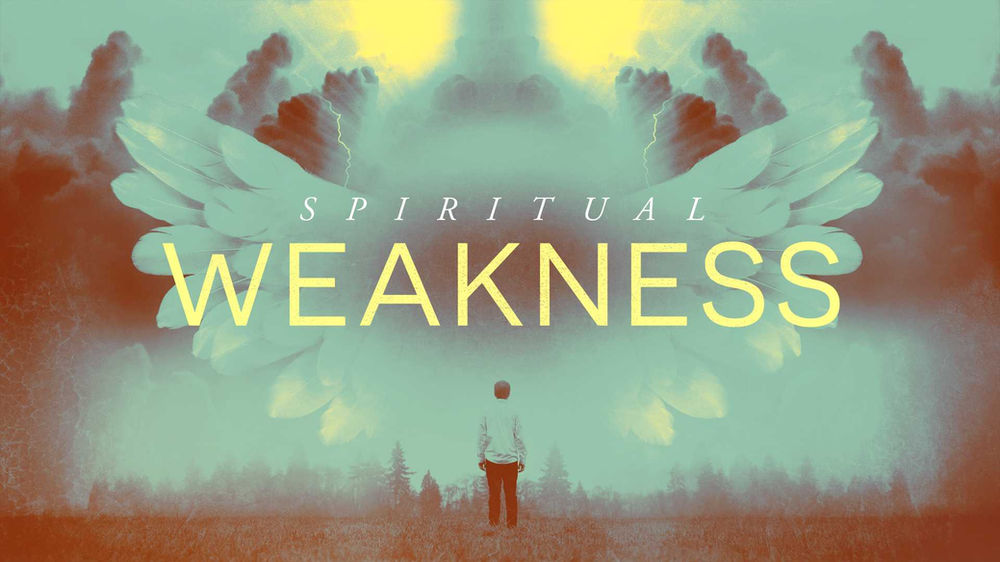 Spiritual Weakness