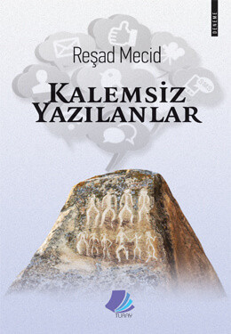 Kalemsiz Yazılanlar / Reşad Mecid | Türk Edebiyatı