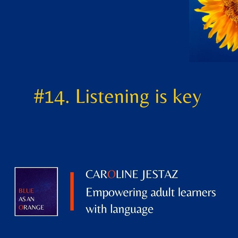 #14. Listening is key