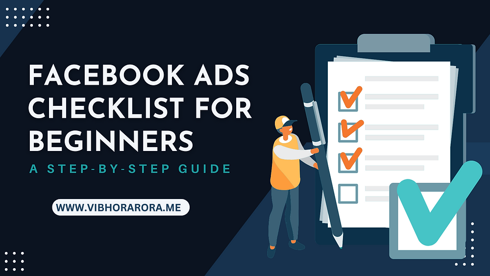 Facebook Ads Checklist for Beginners | A Step-by-Step Guide