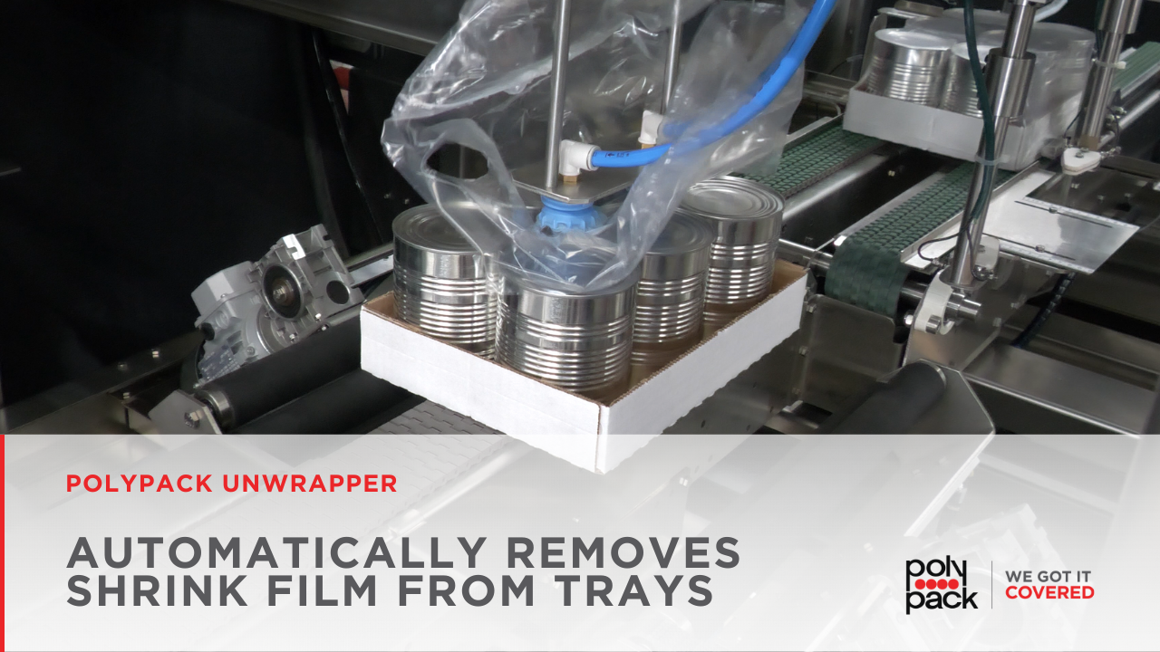 Shrink Unwrapper Solutions for Efficient Packaging | Polypack