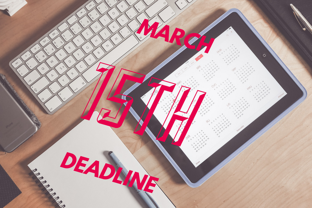 Reminder March 15 Deadline Reminder March 15 Deadline