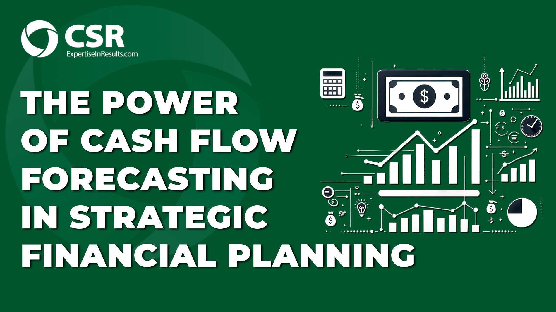 The Power of Cash Flow Forecasting in Strategic Financial Planning