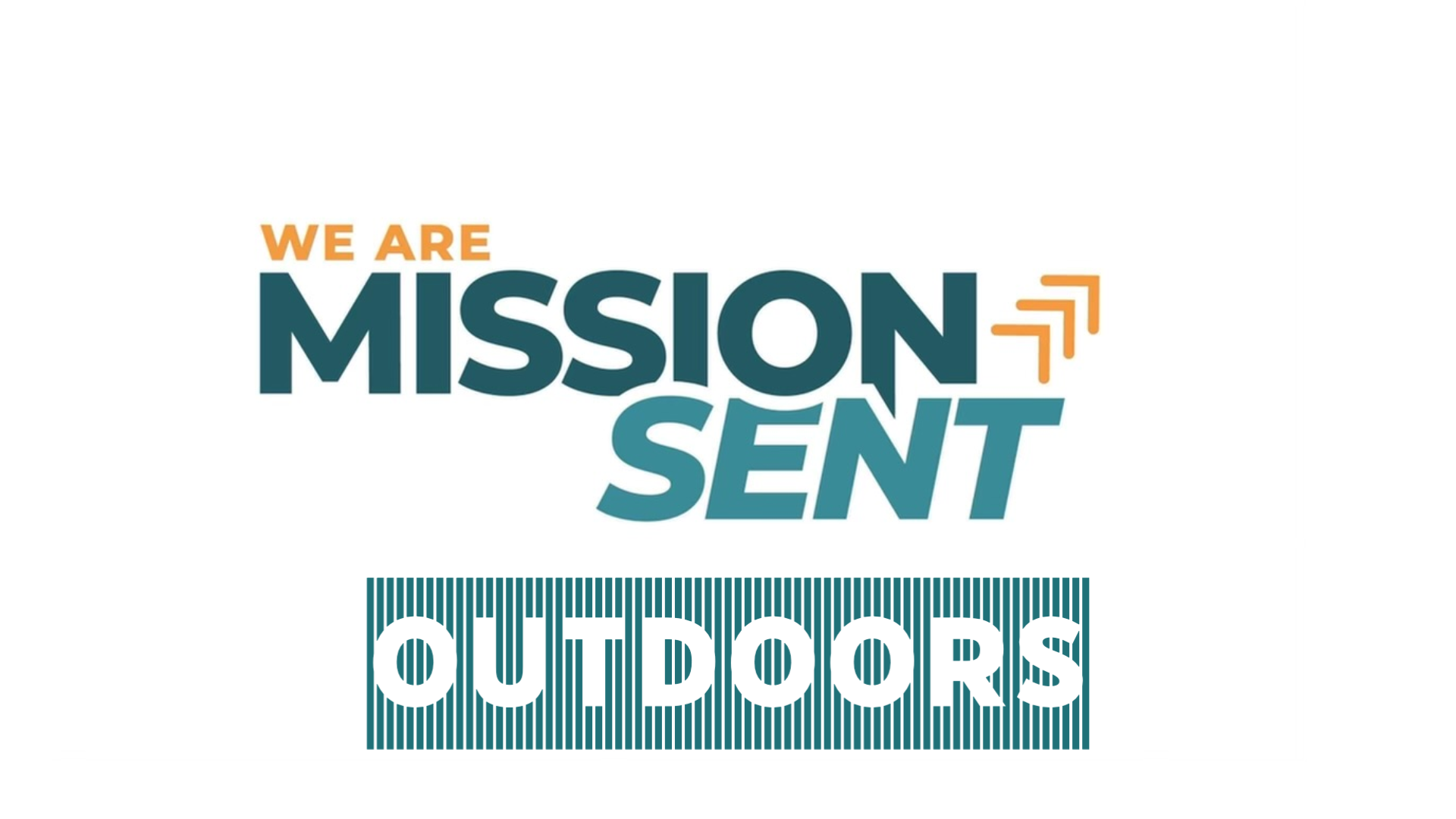 MISSION OUTDOORS | Mission Sent