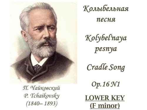 Tchaikovsky "Cradle Song" Op.16 N1 Lower key Fmin - FULL PACK ...