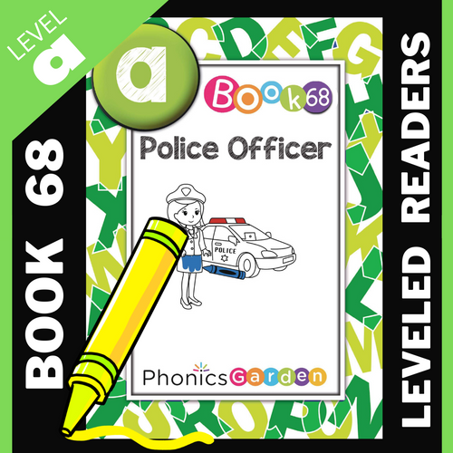 Police Officer | Book 68 | Leveled Reader | 16 Pages | Phonics Garden