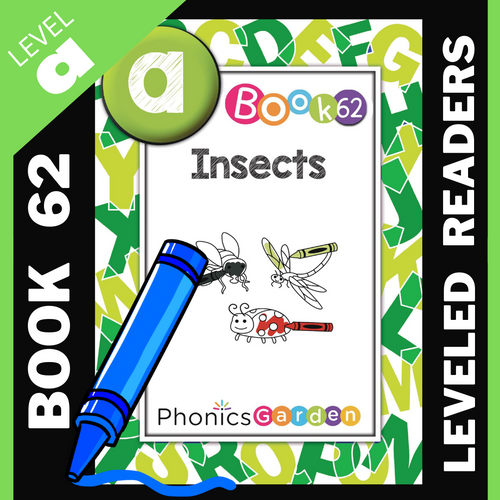 Insect | Book 62 | Leveled Readers | 14 Pages | Phonics Garden