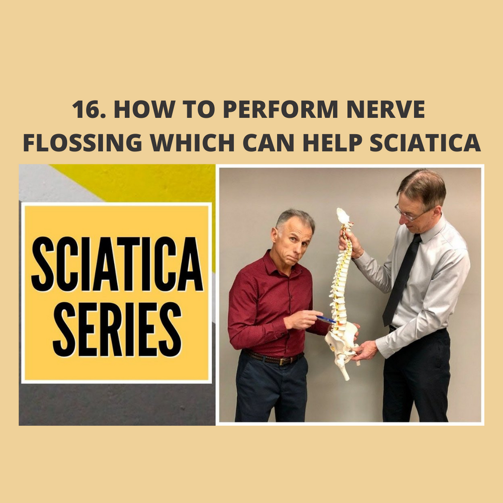 Sciatica Series: 16. How to Perform Nerve Flossing Which Can Help Your ...