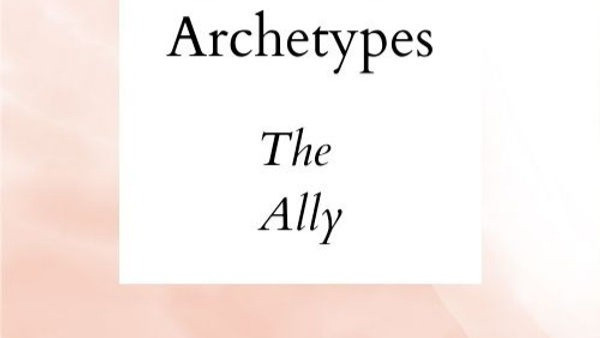 The Hero’s Journey: Archetype Series, Part 7 – The Ally
