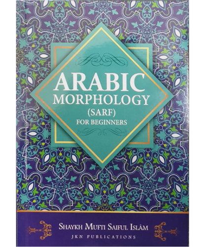 Arabic Morphology for Beginners | Darul Kutub