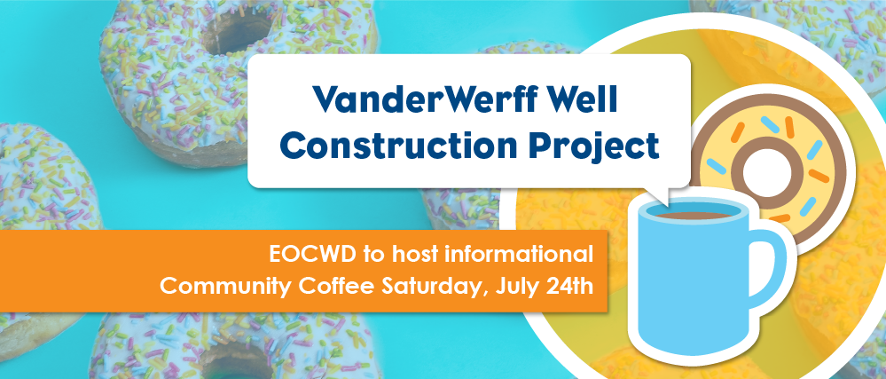 EOCWD to host informational Community Coffee Saturday, July 24th, 8 a.m ...