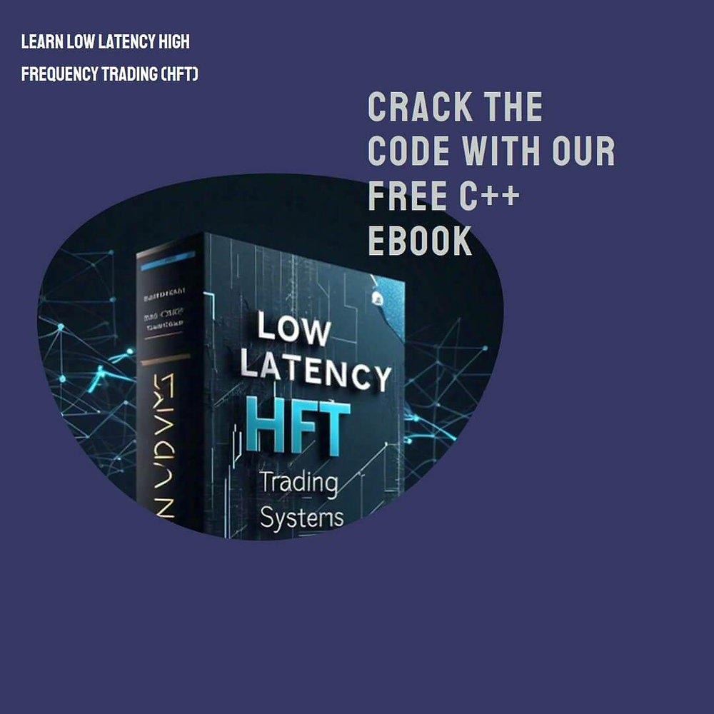 Free C++ Ebook on Low Latency High Frequency Trading HFT