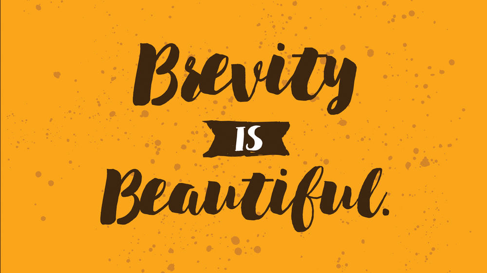 Brevity is beautiful: how to say more with fewer words