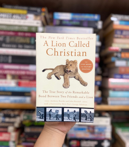A Lion Called Christian: The True Story of the Remarkable Bond Between ...