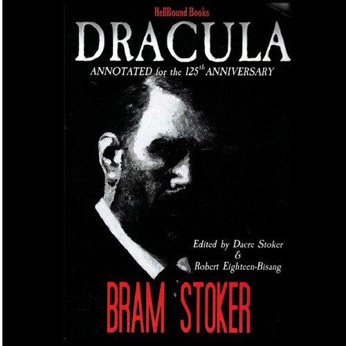 DRACULA: Annotated for the 125th Anniversary - PAPERBACK | bramstokerestate