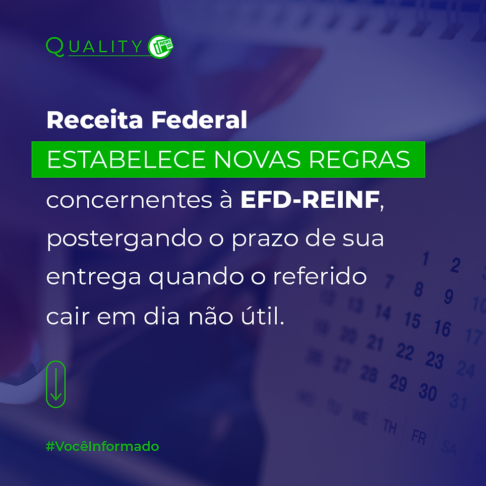Receita Federal estabelece novas regras concernentes à EFD-REINF