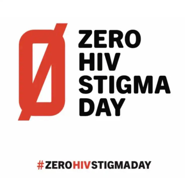 Zero HIV Stigma Day: Fighting Discrimination &Ignorance Together
