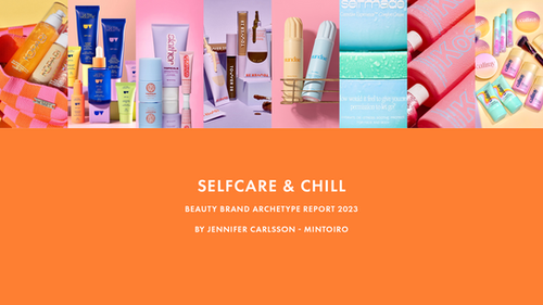 Selfcare & Chill Beauty Brand Archetype Report 2023 | Mintoiro