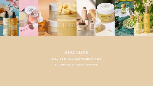Eco Luxe Beauty Brand Archetype Report 2023 | Mintoiro
