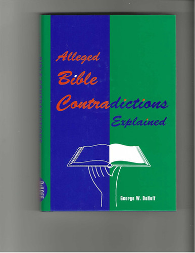 Alleged Bible Contradictions Explained | Dehoff Christian Boo