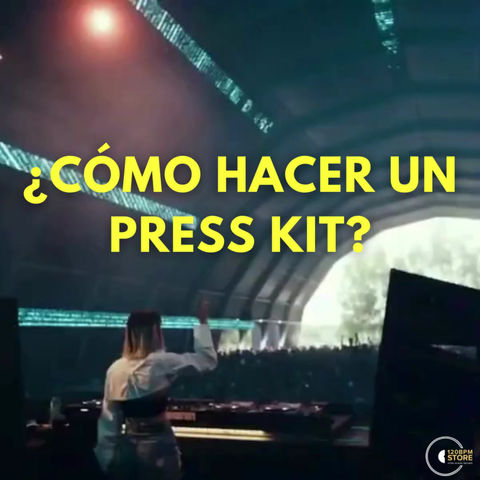 ¿CÓMO HACER UN PRESS KIT PARA DJ?