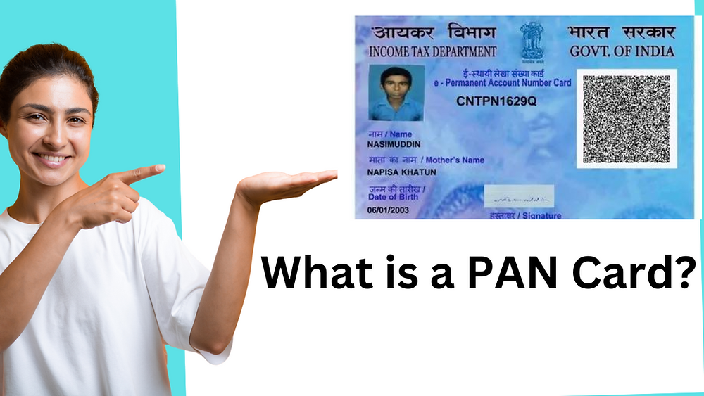How to Apply for a PAN Card -, Overview, Eligibility & What is a PAN Card?